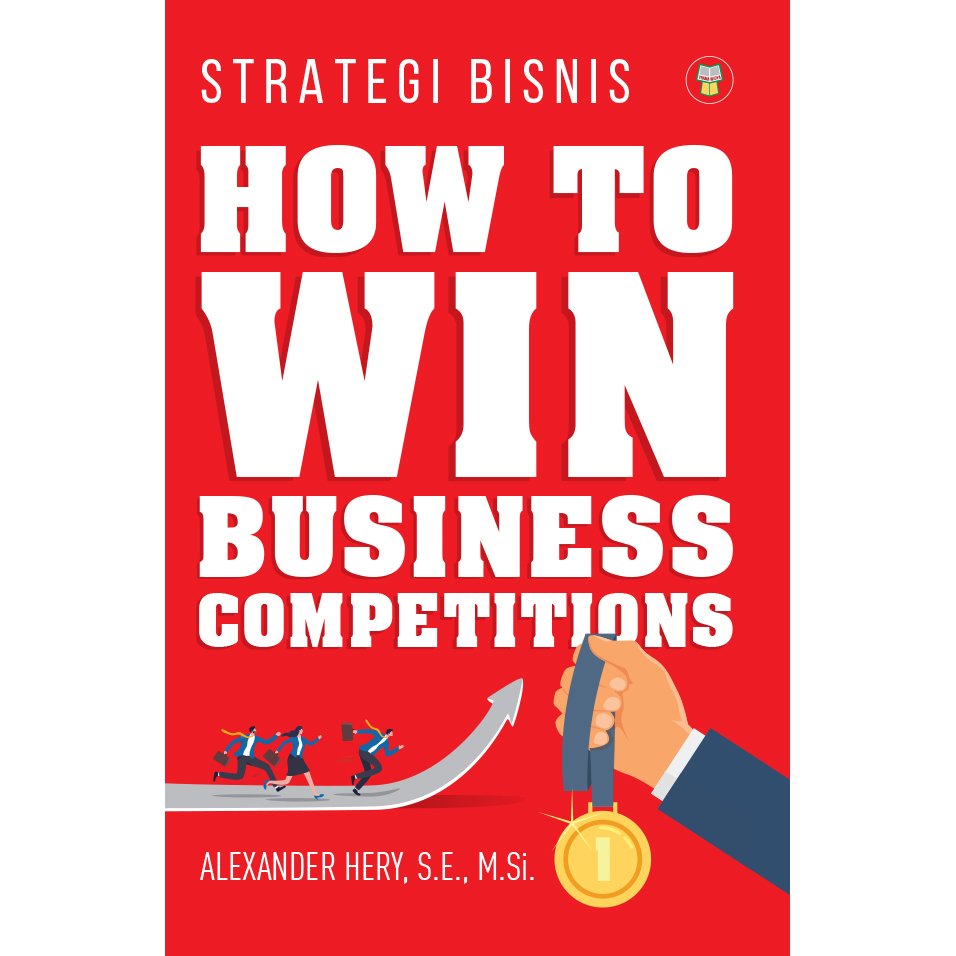 Strategi Bisnis How to Win Business Competitions - Yrama Widya Official