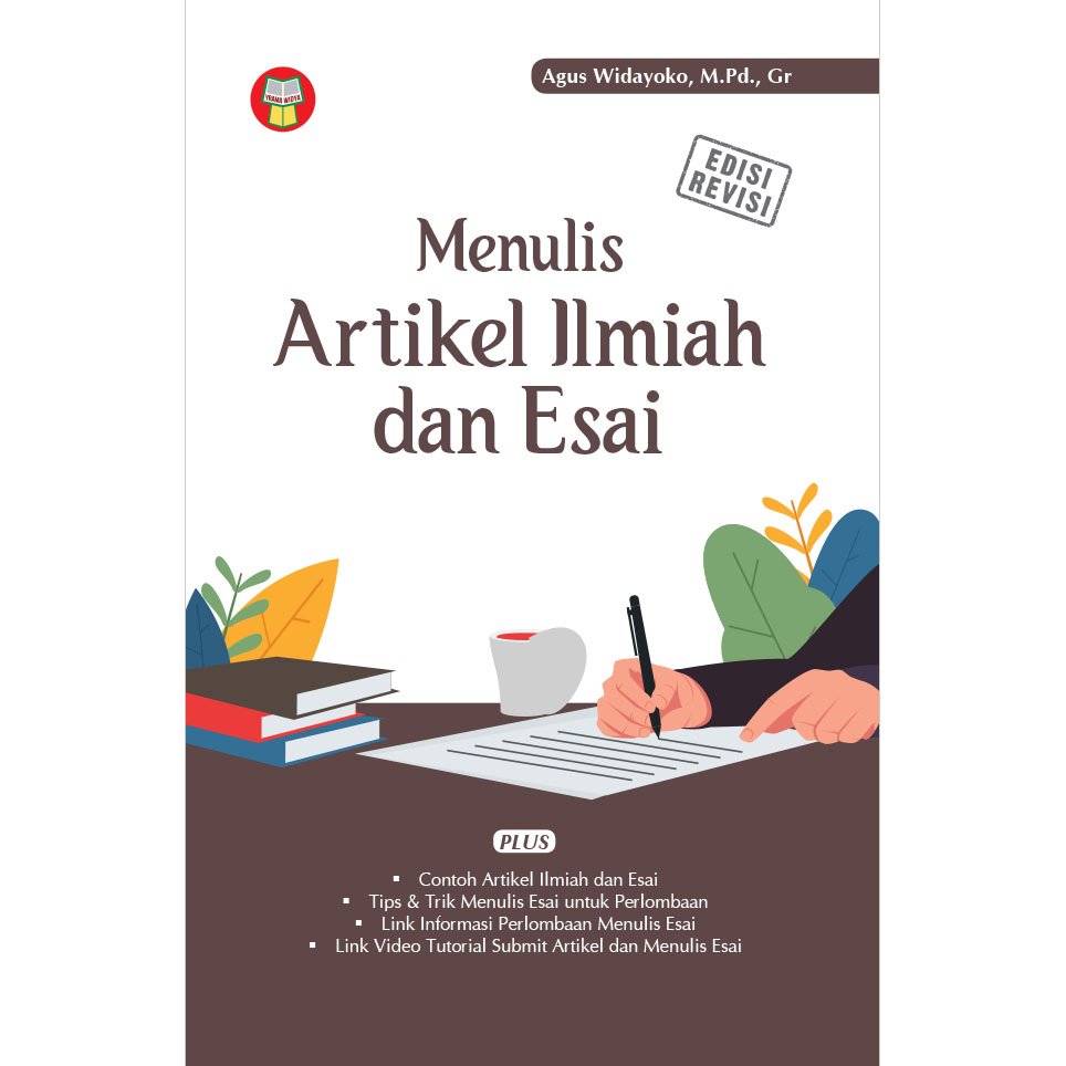 Menulis Artikel Ilmiah dan Esai (Edisi Revisi) - Yrama Widya Official