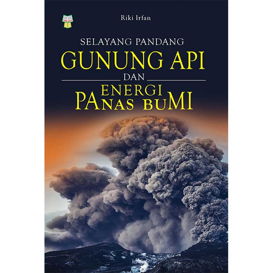 Selayang Pandang Gunung Api dan Energi Panas Bumi - Yrama Widya Official